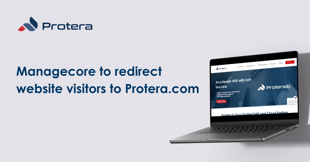 Managecore to redirect website visitors to Protera.com